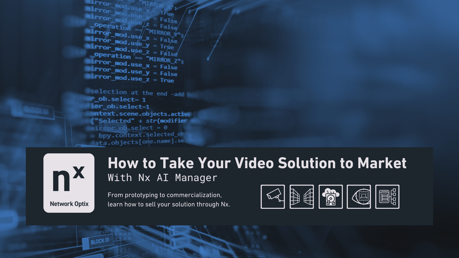 How to Take Your Video Solution to Market with Nx AI Manager